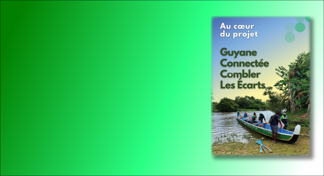 Magazine "Au cœur du projet Guyane Connectée : Combler Les Écarts ...